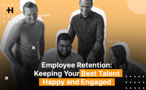 Employee Retention Keeping Your Best Talent Happy And Engaged